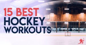 15 Best Hockey Workouts You Need To Dominate The Ice